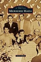 Milwaukee Mafia by Gavin Schmitt