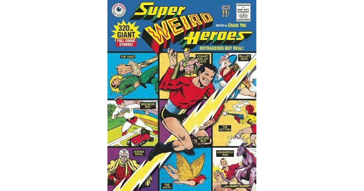 Super Weird Heroes: Outrageous But Real! by Craig Yoe