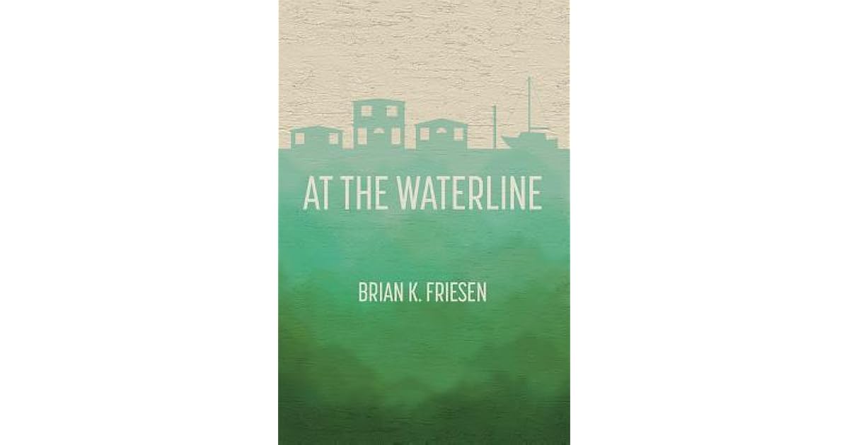 Book giveaway for At the Waterline by Brian K. Friesen Jun 24-Jul 07, 2017