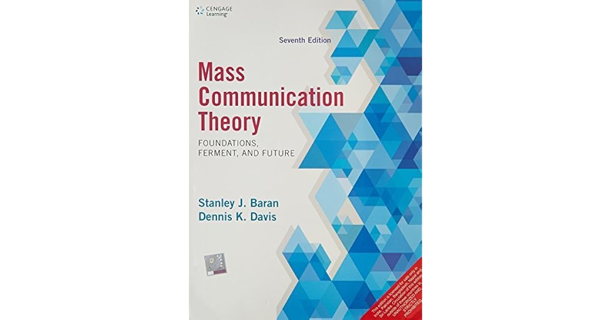 Mass Communication Theory: Foundations, Ferment, and Future by Stanley ...