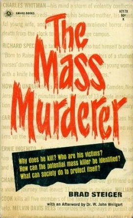 The Mass Murderer by Brad Steiger