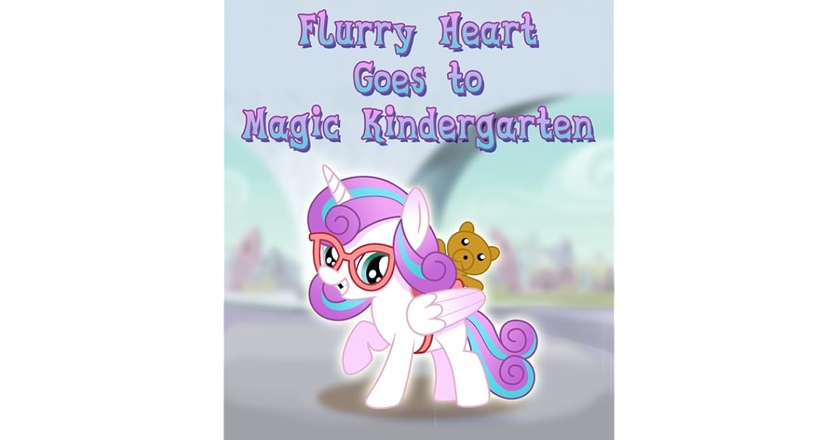 Flurry Heart Goes to Magic Kindergarten by PresentPerfect
