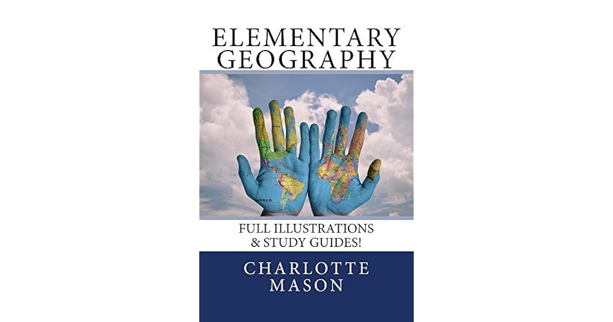 Elementary Geography: Full Illustrations & Study Guides! by Charlotte M ...