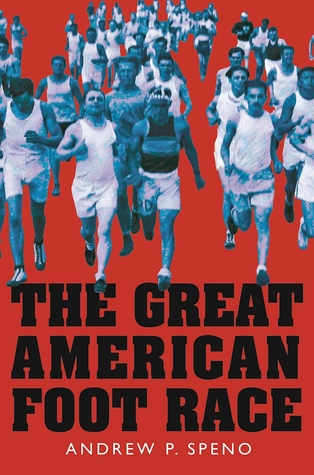 The Great American Foot Race: Ballyhoo for the Bunion Derby! by Andrew ...