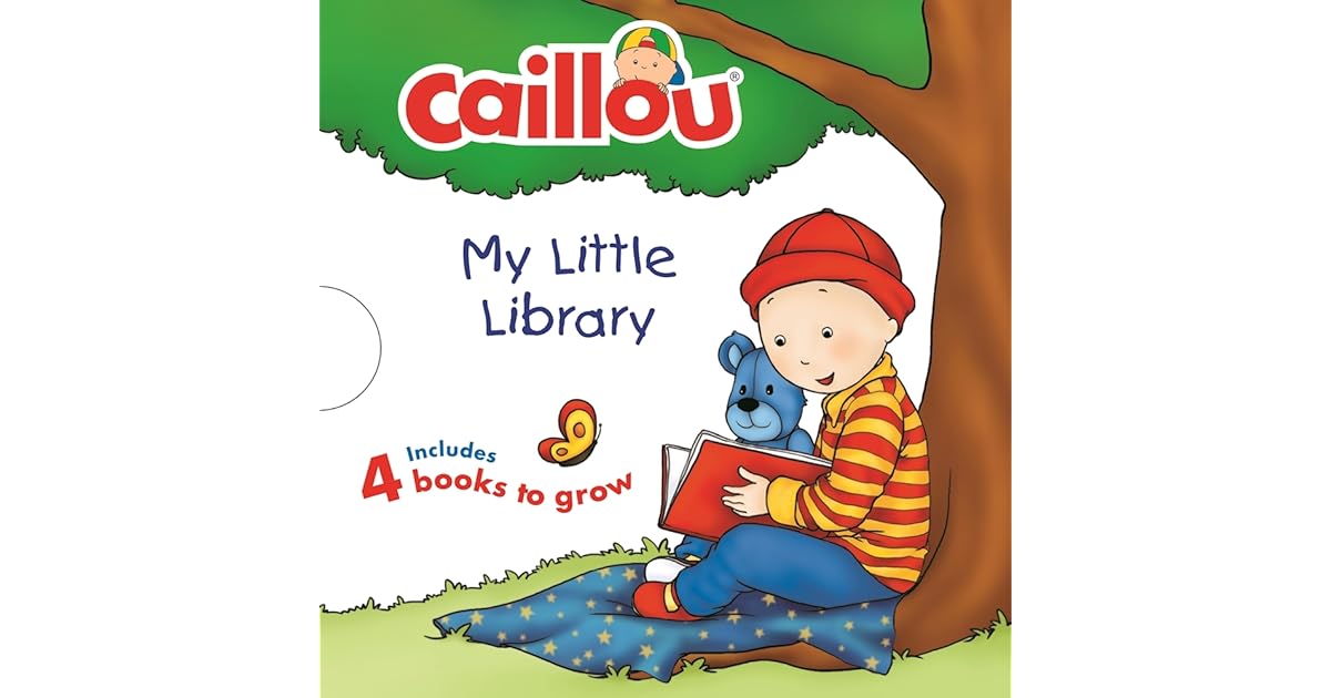Caillou: My Little Library (4 Books to Grow) by Nicole Nadeau