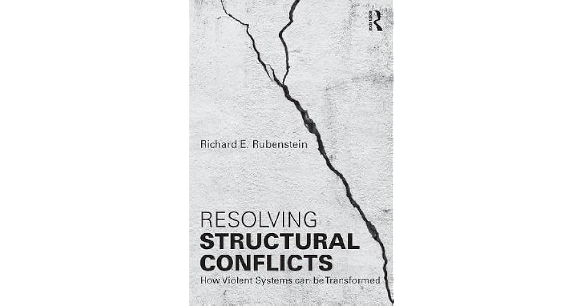 Resolving Structural Conflicts: How Violent Systems Can Be Transformed ...