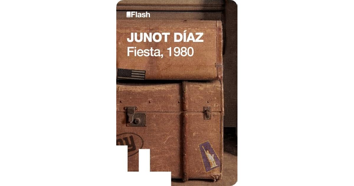 Fiesta, 1980 by Junot Díaz