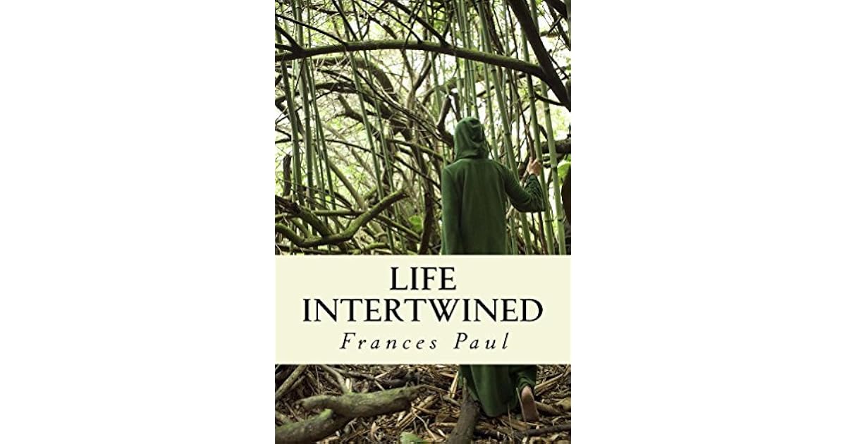 Life Intertwined by Frances Paul