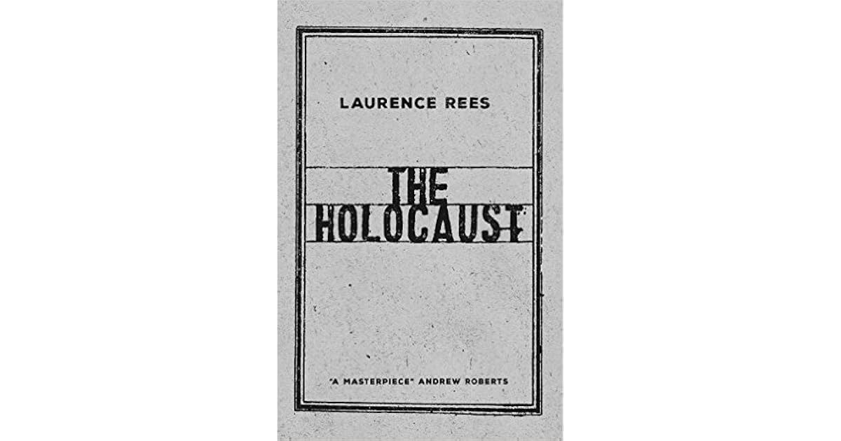 The Holocaust: A New History by Laurence Rees