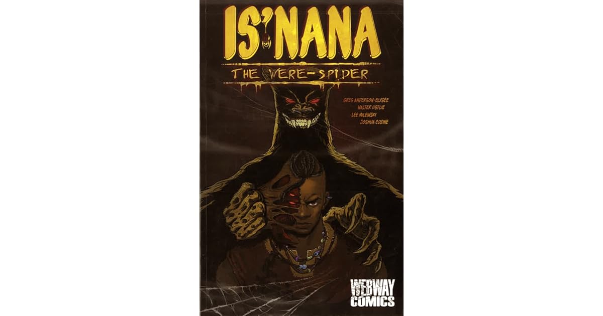 Is'Nana the Were-Spider, vol. 1: Forgotten Stories by Greg Anderson-Elysée