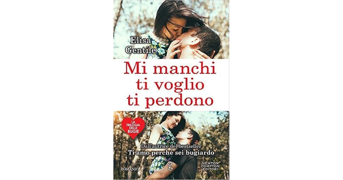 Mi manchi, ti voglio, ti perdono by Elisa Gentile