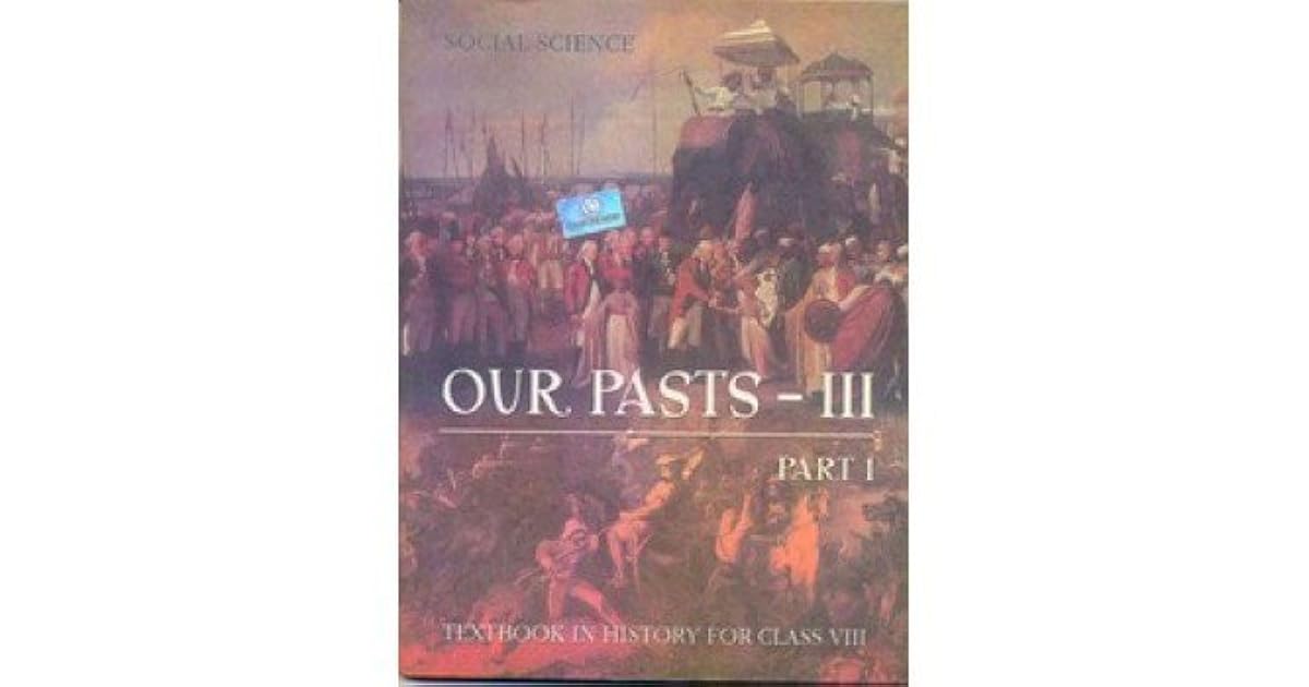 Our Pasts 3 Part - 1 Textbook In History for Class - 8 by NCERT