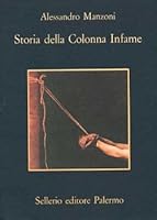 Storia della colonna infame by Alessandro Manzoni