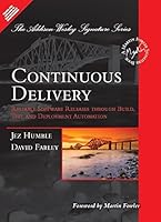 Continuous Delivery: Reliable Software Releases Through Build, Test ...