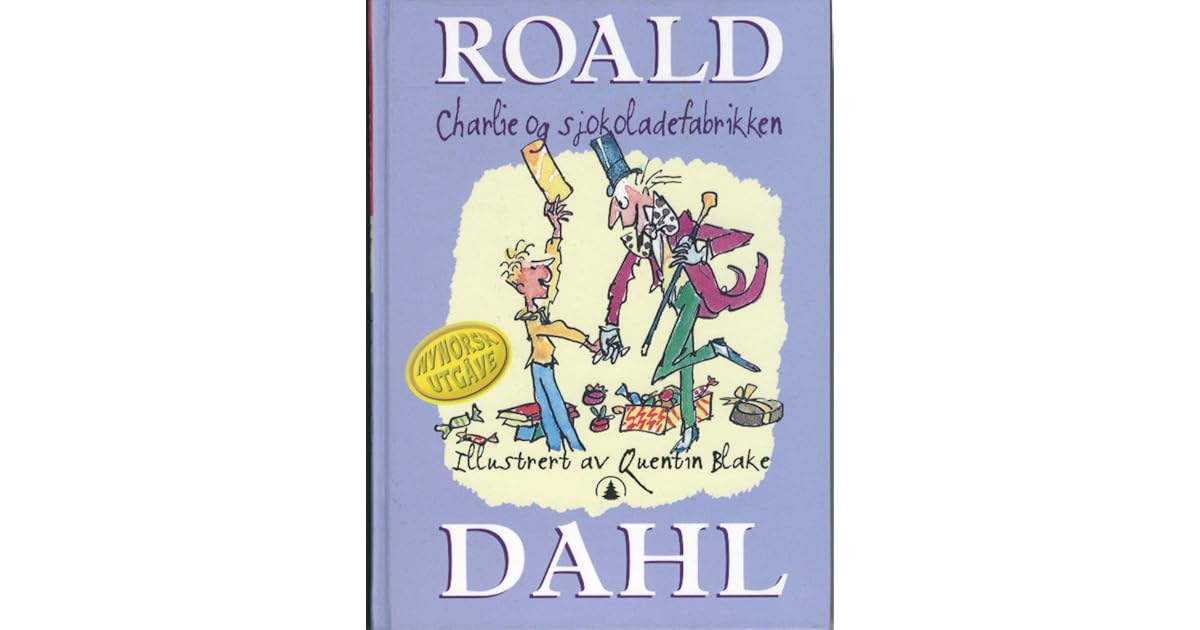 Charlie og sjokoladefabrikken by Roald Dahl