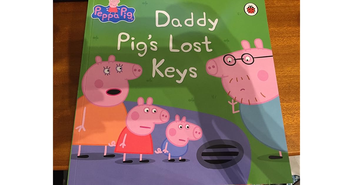 Daddy Pig's Lost Keys by Mandy Archer