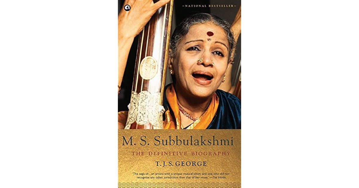 M. S. Subbulakshmi: The Definitive Biography by T. J. S. George