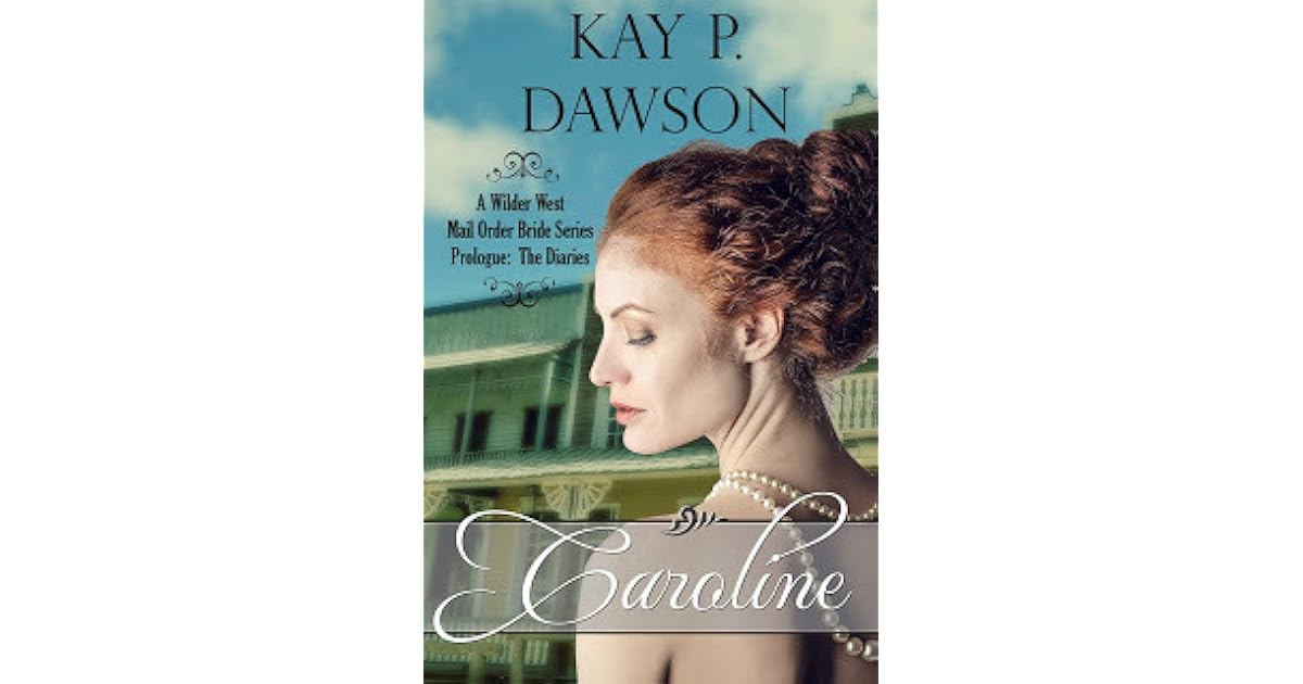 Caroline (Wilder West, #0.5) by Kay P. Dawson