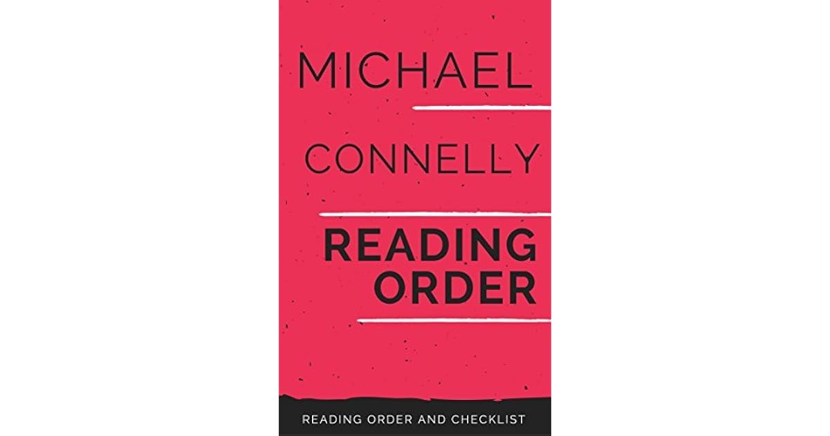 MICHAEL CONNELLY SERIES READING ORDER: Harry Bosch series, Mickey ...