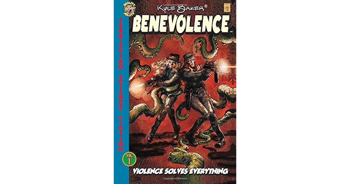 Terrifying Science Ficion, Vol. 1 - Benevolence: Violence Solves Everything by Kyle Baker