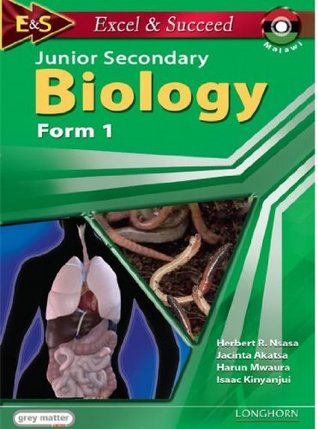 Excel and Succeed Malawi: Junior Secondary Biology; Form 1 by Isaac ...