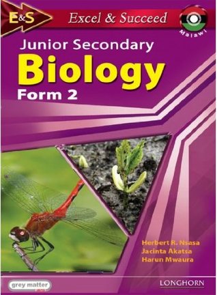 Excel and Succeed Malawi: Junior Secondary Biology; Form 2 by Jacinta ...