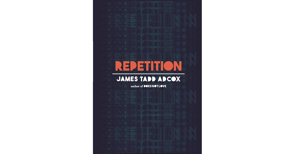 Book giveaway for Repetition by James Tadd Adcox Sep 28-Oct 15, 2016
