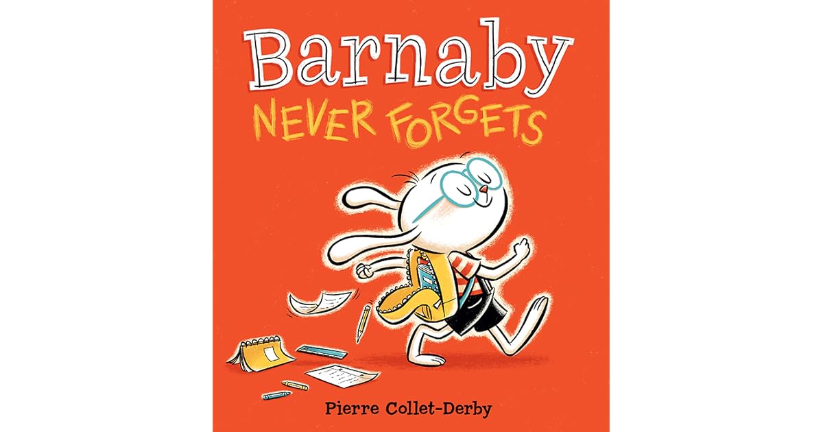 Barnaby Never Forgets by Pierre Collet-Derby