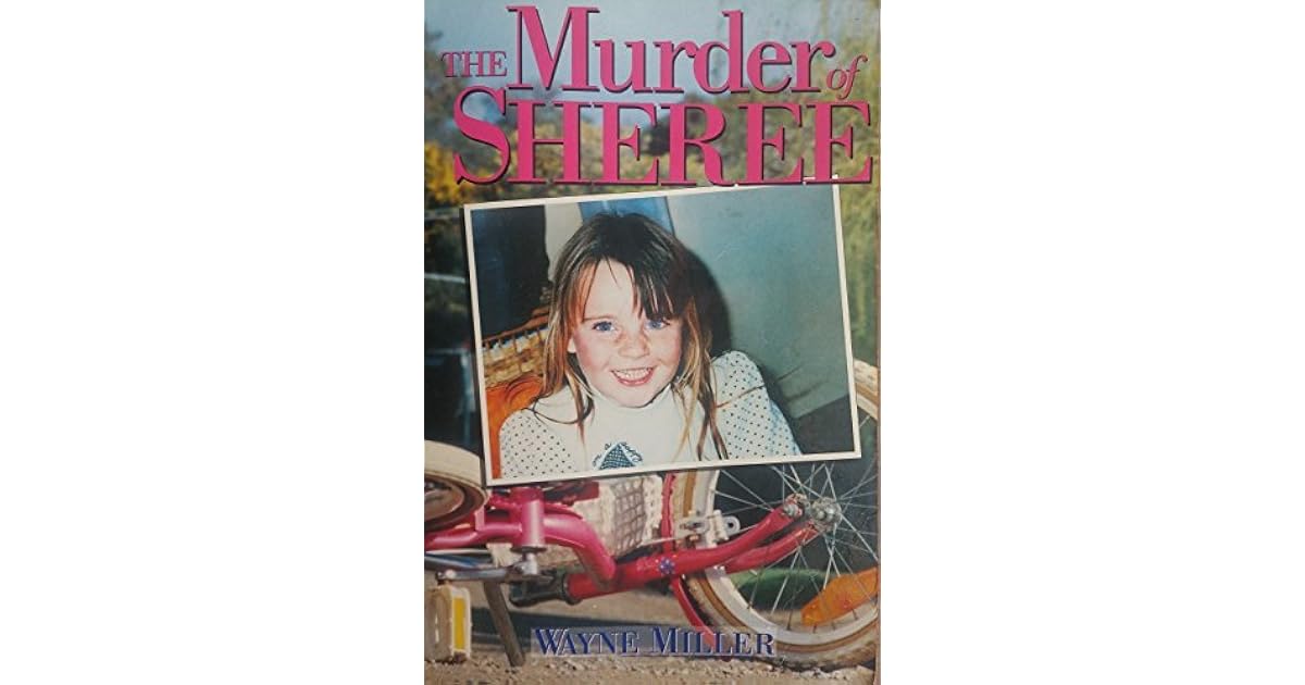 The Murder of Sheree by Wayne B. Miller