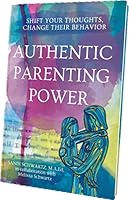 Authentic Parenting Power by Sandi Schwartz