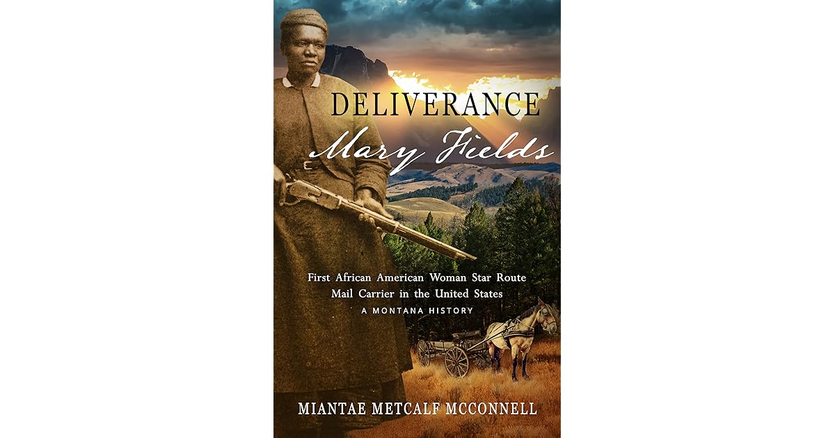 Book giveaway for Deliverance Mary Fields, First African American Woman ...