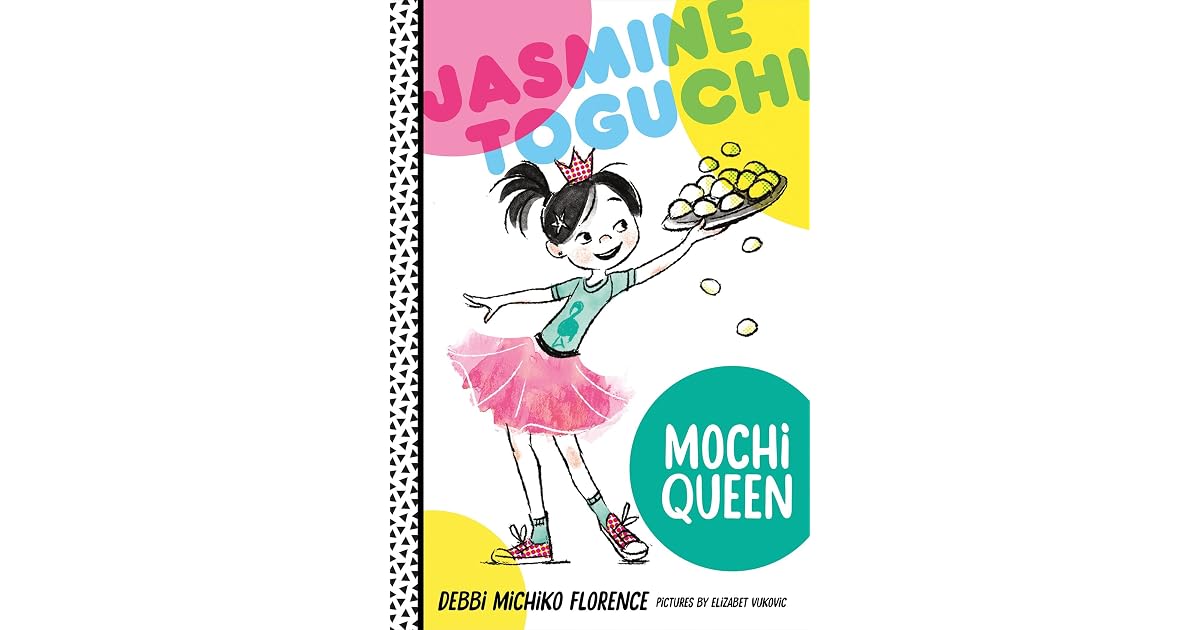 Jasmine Toguchi, Mochi Queen by Debbi Michiko Florence