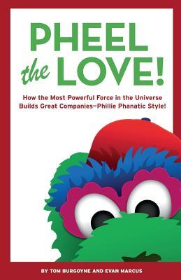Pheel the Love! by Tom Burgoyne