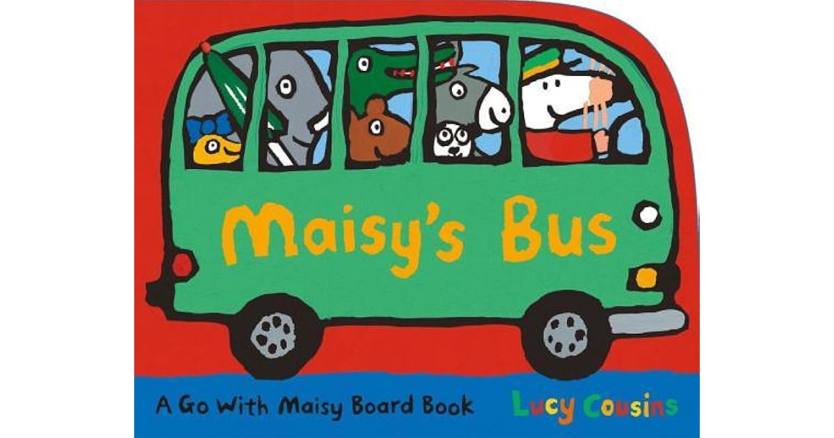 Maisy's Bus by Lucy Cousins — Reviews, Discussion, Bookclubs, Lists