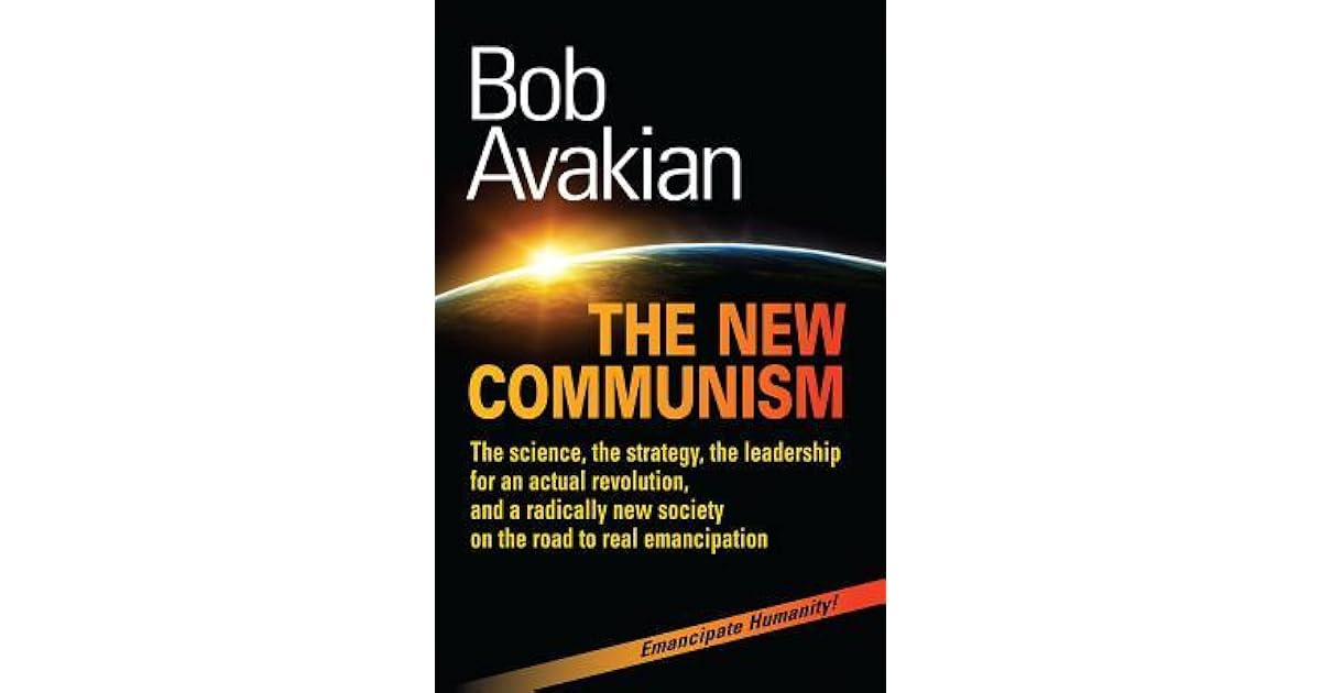 THE NEW COMMUNISM: The science, the strategy, the leadership for an ...