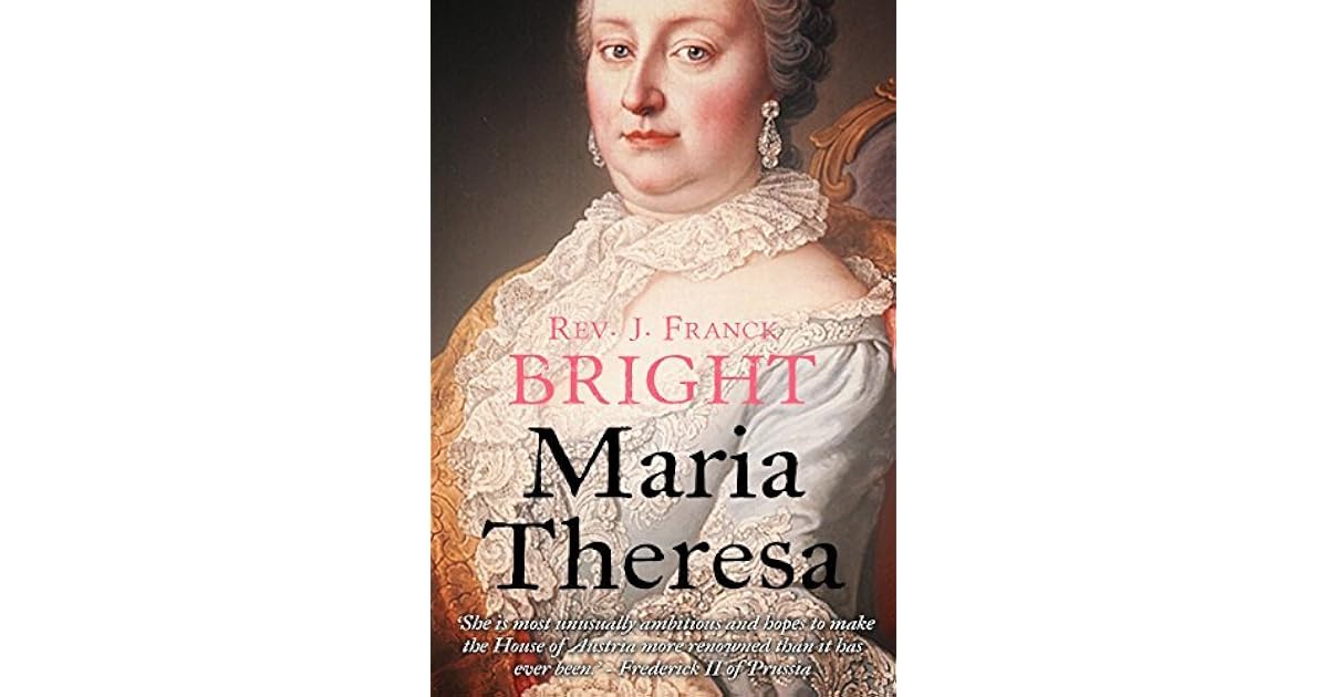 Maria Theresa by J. Franck Bright