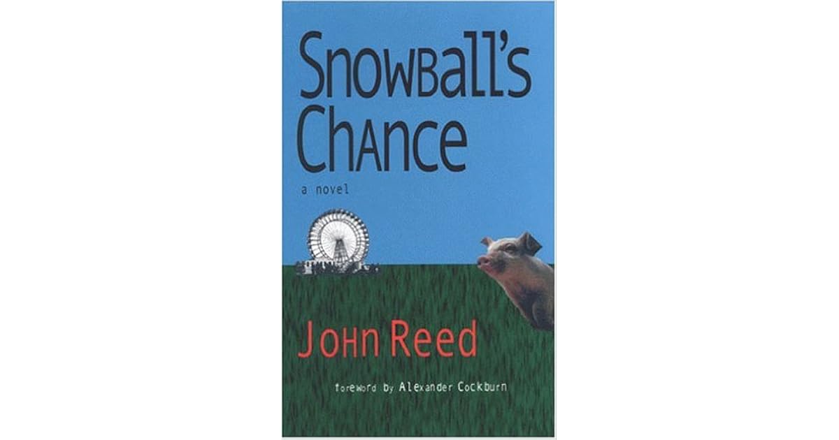 Snowball's Chance by John Reed
