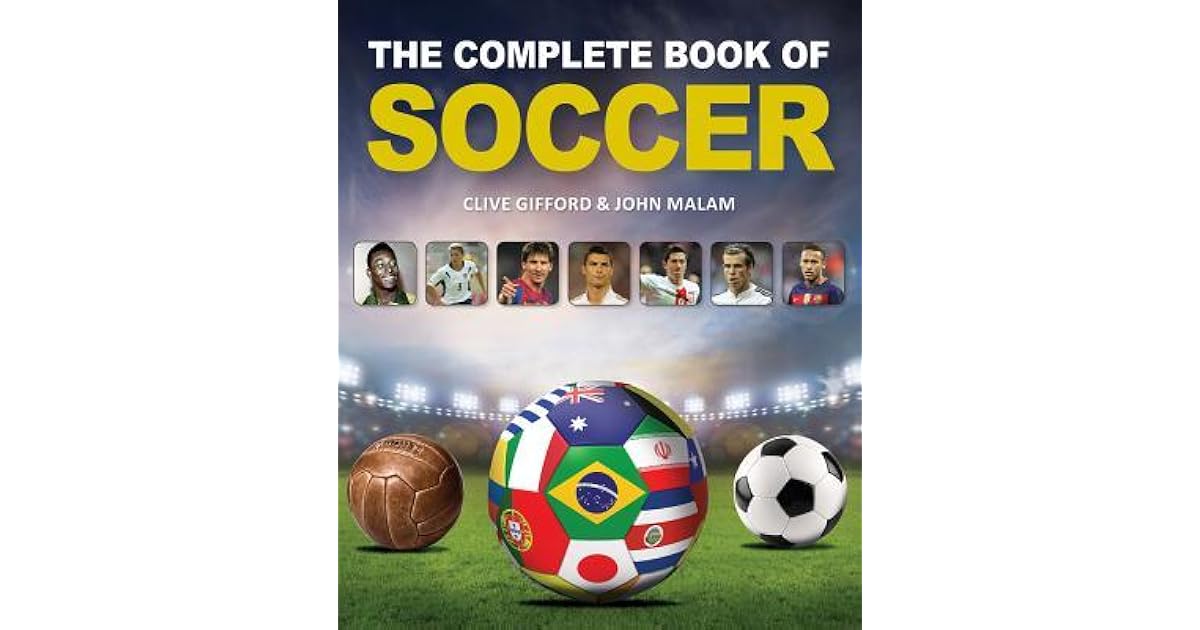 The Complete Book of Soccer by Clive Gifford