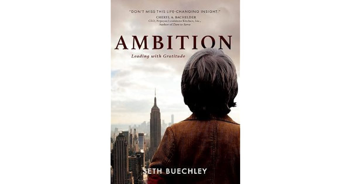 Ambition: Leading With Gratitude by Seth Buechley