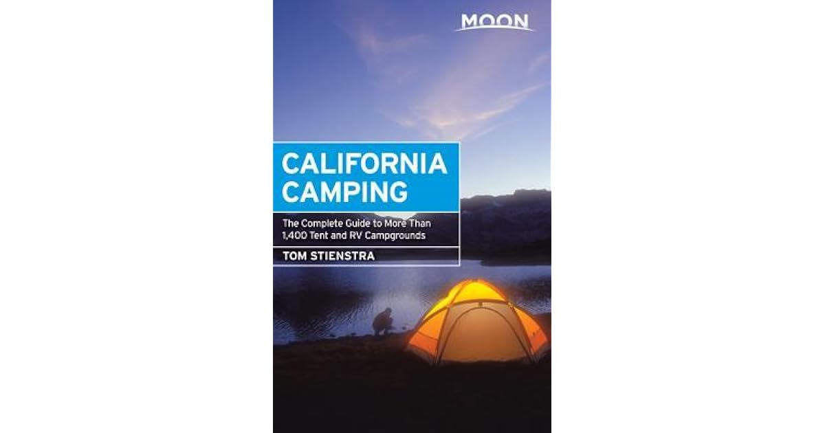Book giveaway for Moon California Camping: The Complete Guide to More ...