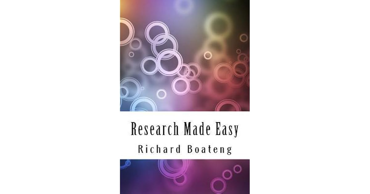 Research Made Easy: Classic Edition by Richard Boateng