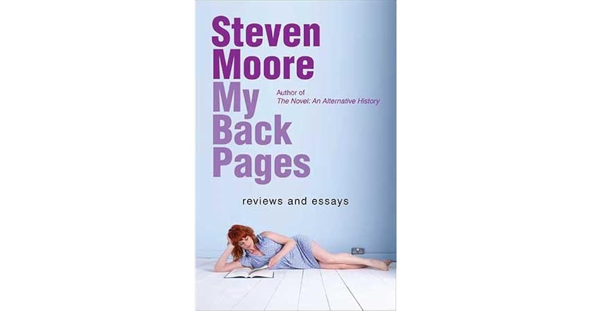 My Back Pages: Reviews and Essays by Steven Moore