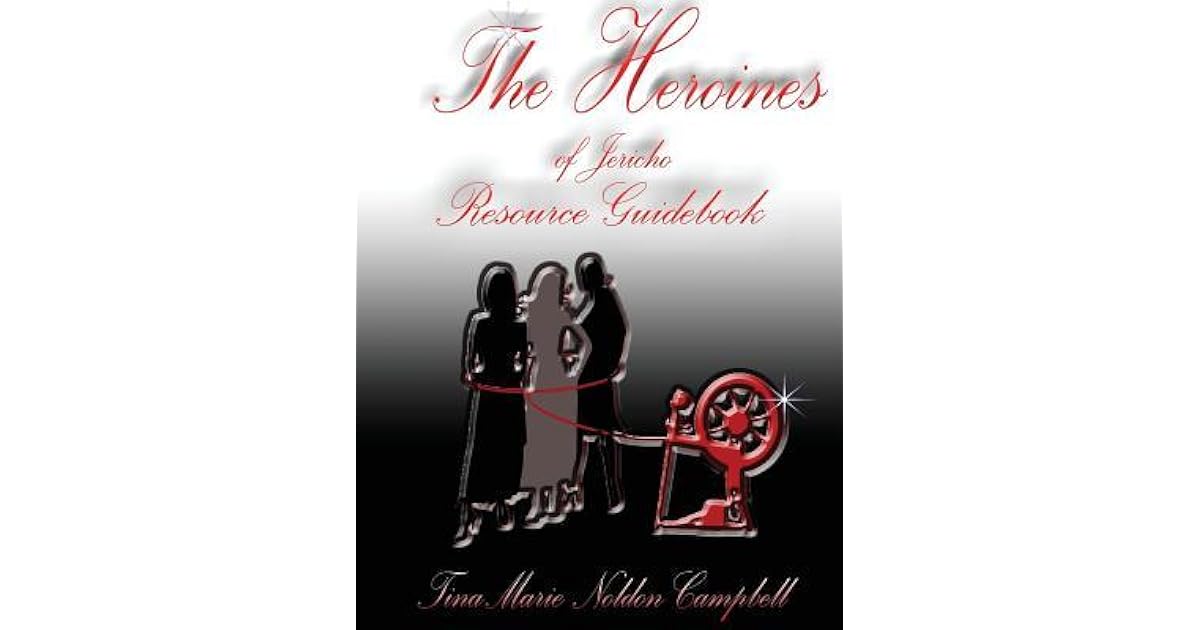 The Heroines of Jericho Resource Guidebook: The Heroines of Jericho ...