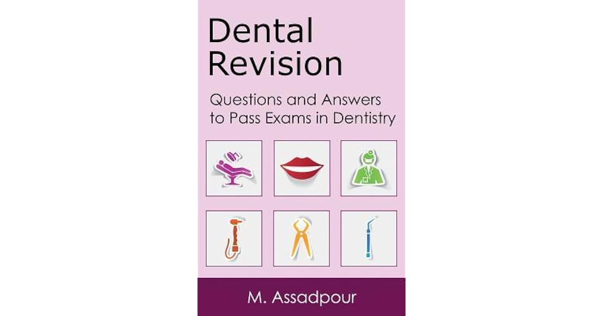 Dental Revision: Questions and Answers to Pass Exams in Dentistry by M ...