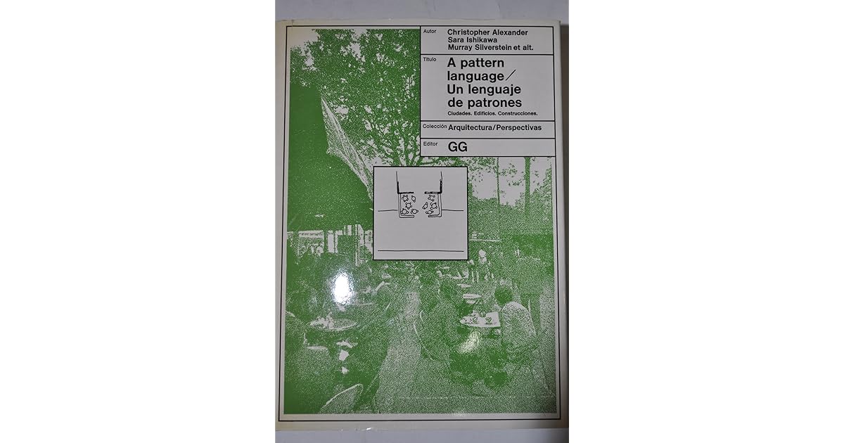 Un lenguaje de patrones: Ciudades, edificios y construcción by ...