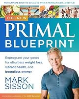 The Primal Blueprint: Reprogram Your Genes for Effortless Weight Loss ...