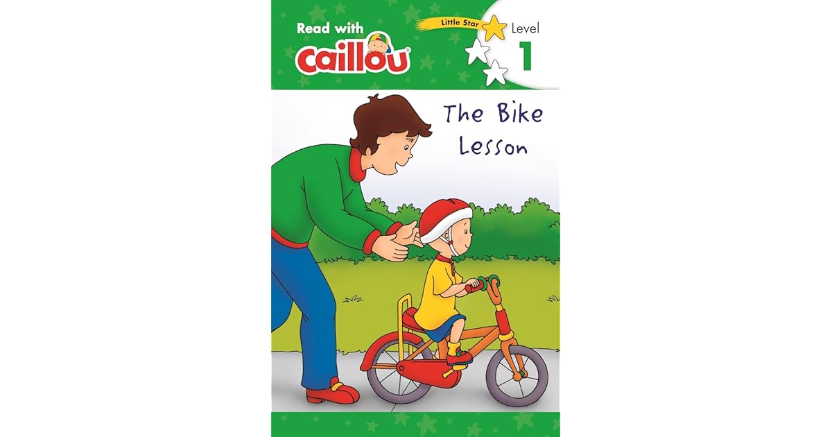 Caillou: The Bike Lesson - Read With Caillou, Level 1 by Anne Paradis