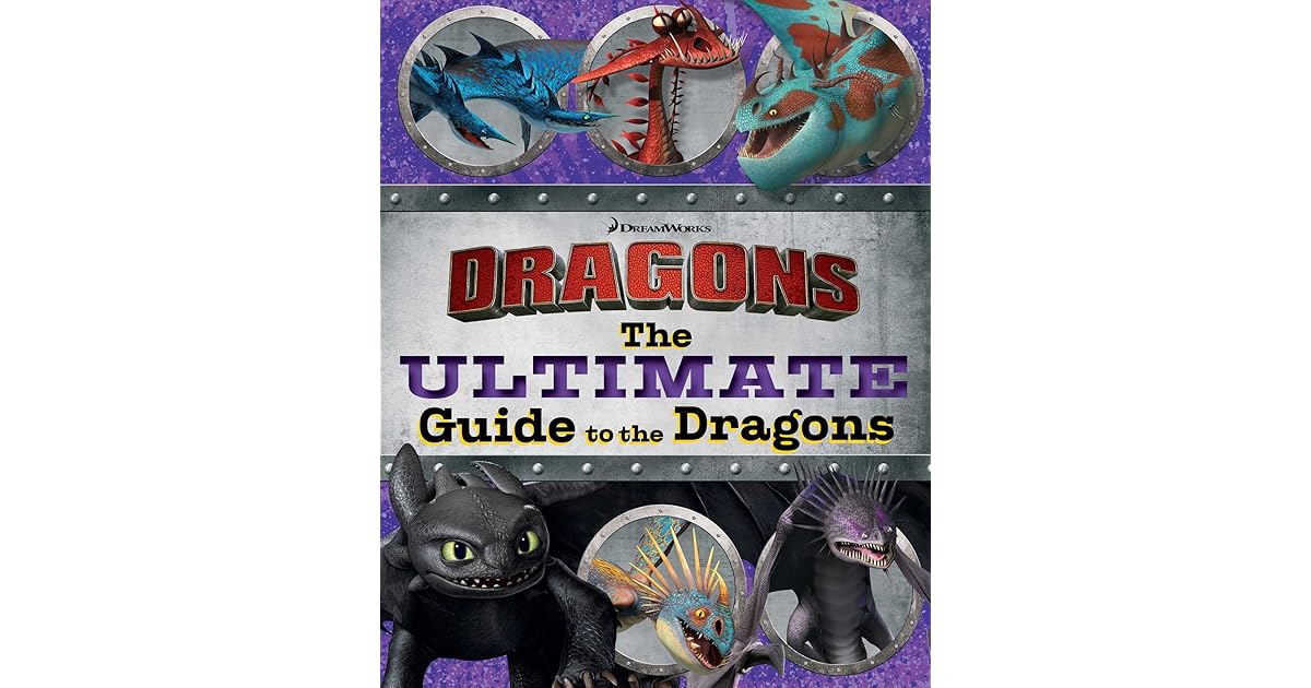The Ultimate Guide to the Dragons: Guide to the Dragons Volume 1; Guide ...