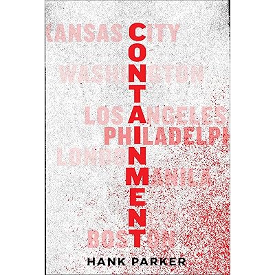 Containment by Hank Parker — Reviews, Discussion, Bookclubs, Lists