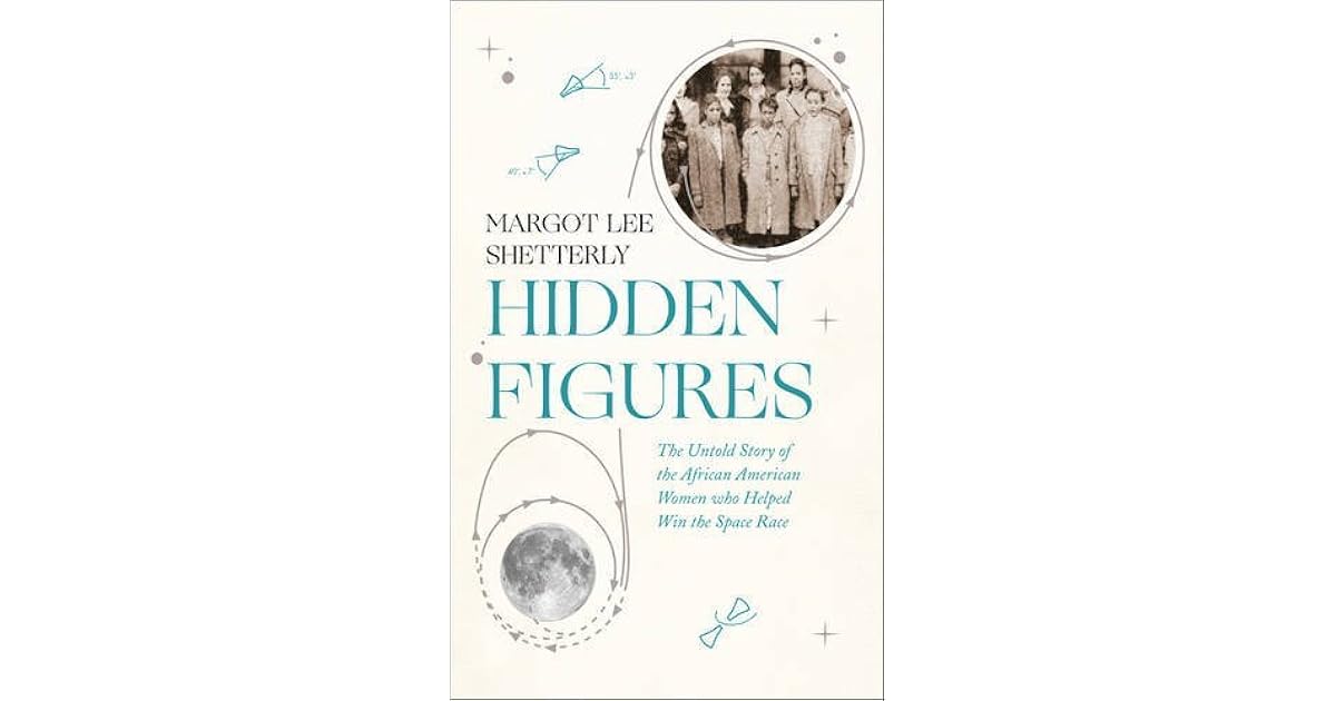Hidden Figures: The Untold Story of the African American Women Who ...